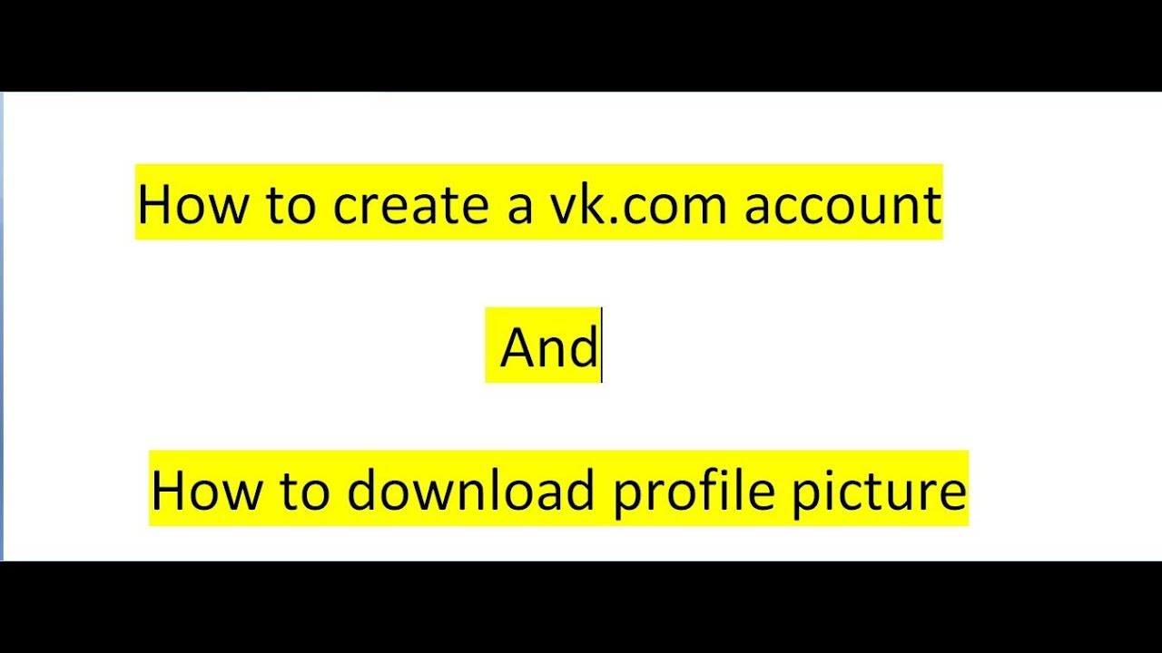How to create a vk.com account And How to download profile picture ...