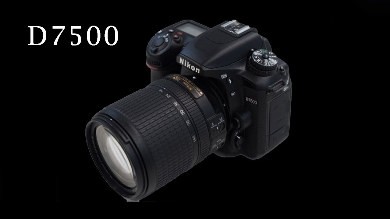 The D7500 (a quick look into this) - YouTube