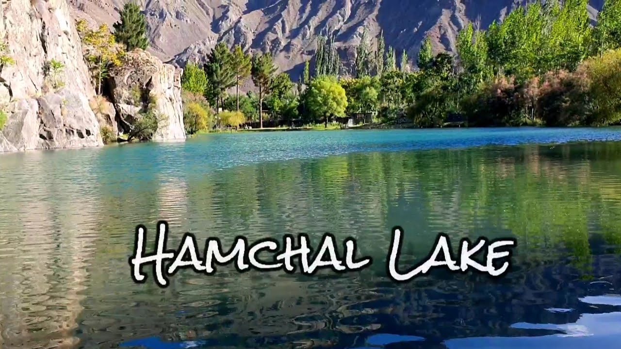 HAMCHAL LAKE | GHIZER VALLEY | EXPLORING NORTHERN PAKISTAN - YouTube