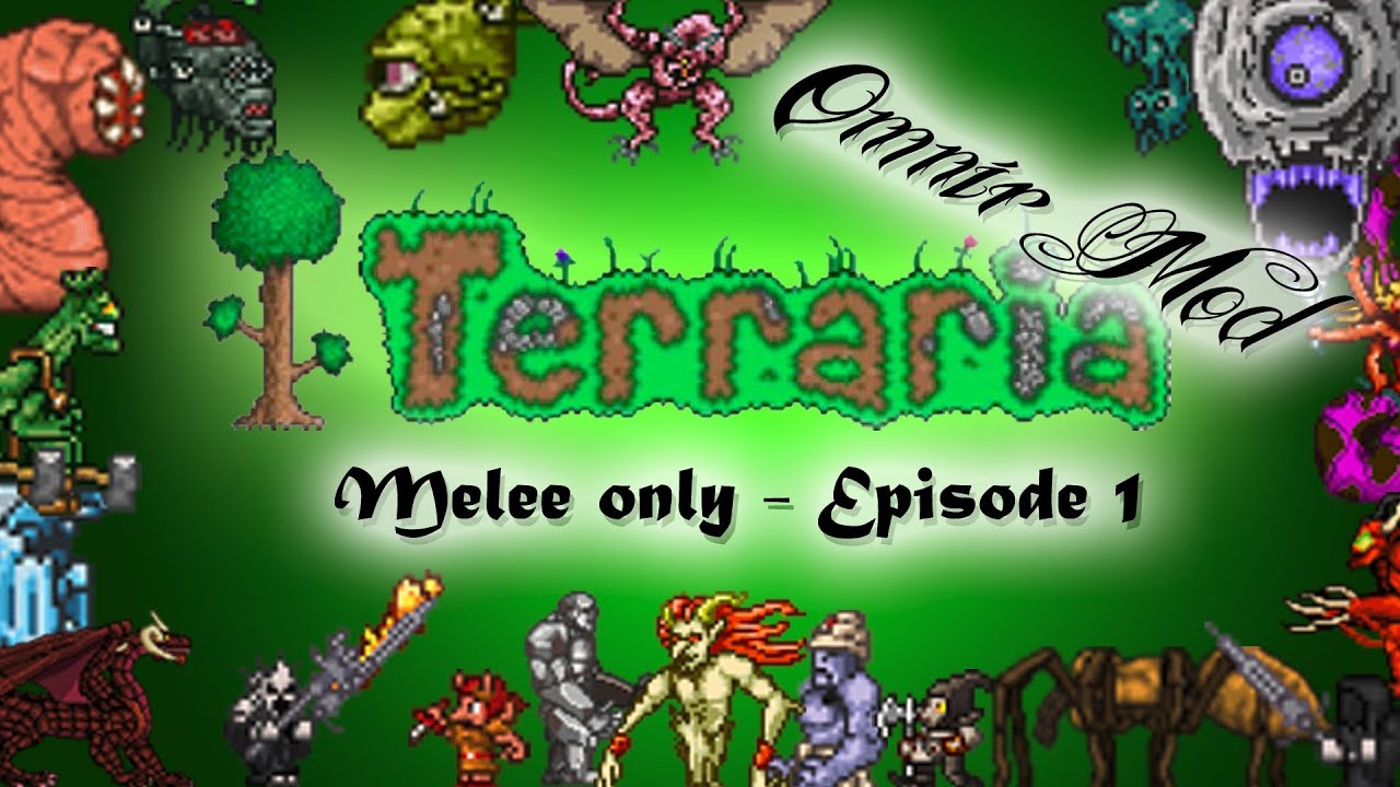 Terraria Omnir Mod - Melee only - Episode 1 - YouTube