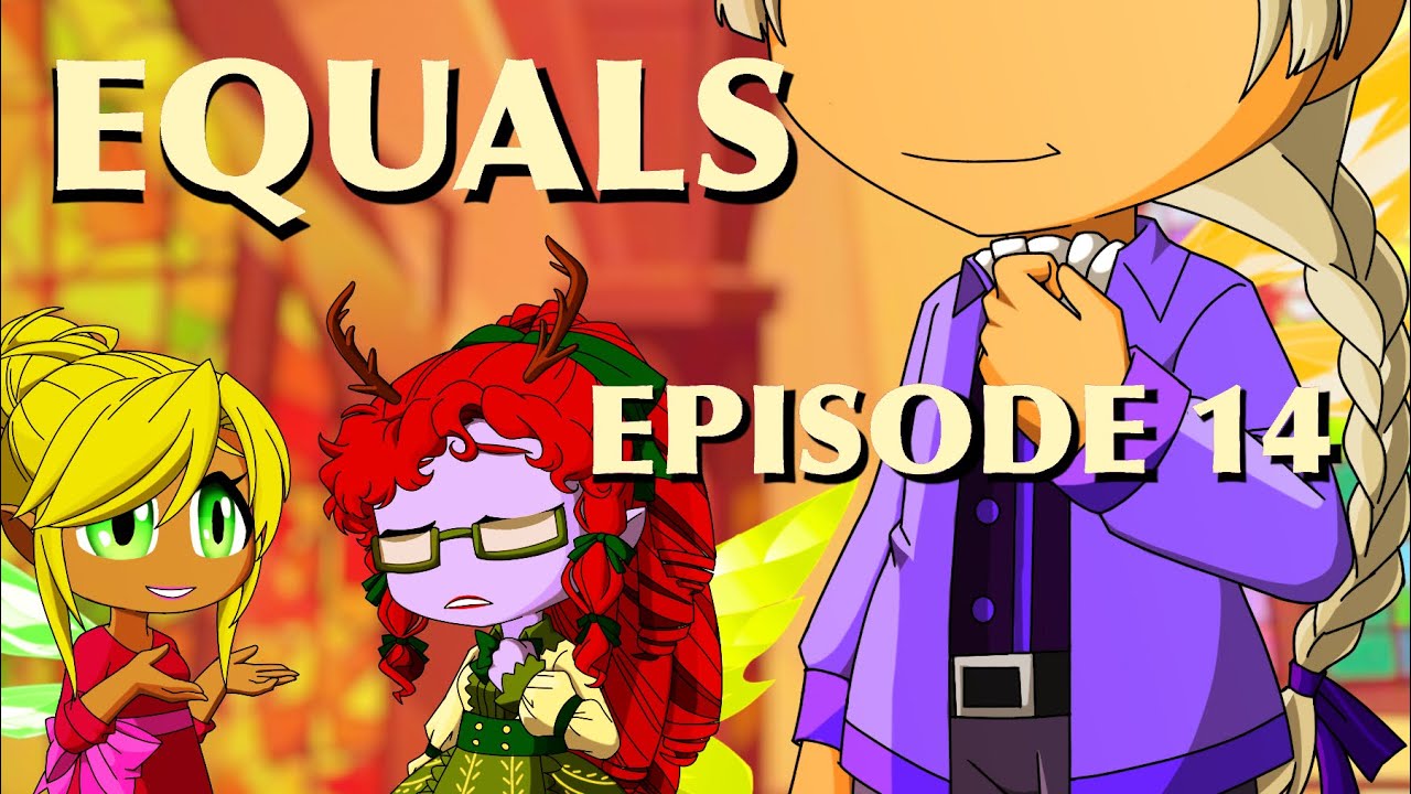 [GachaTube Series] Equals - Episode 14: New Allies - YouTube