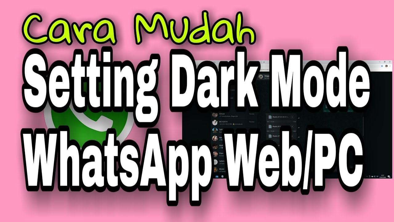 Cara Setting Dark Mode atau Mode Gelap WA (WhatsApp) Web/PC - YouTube