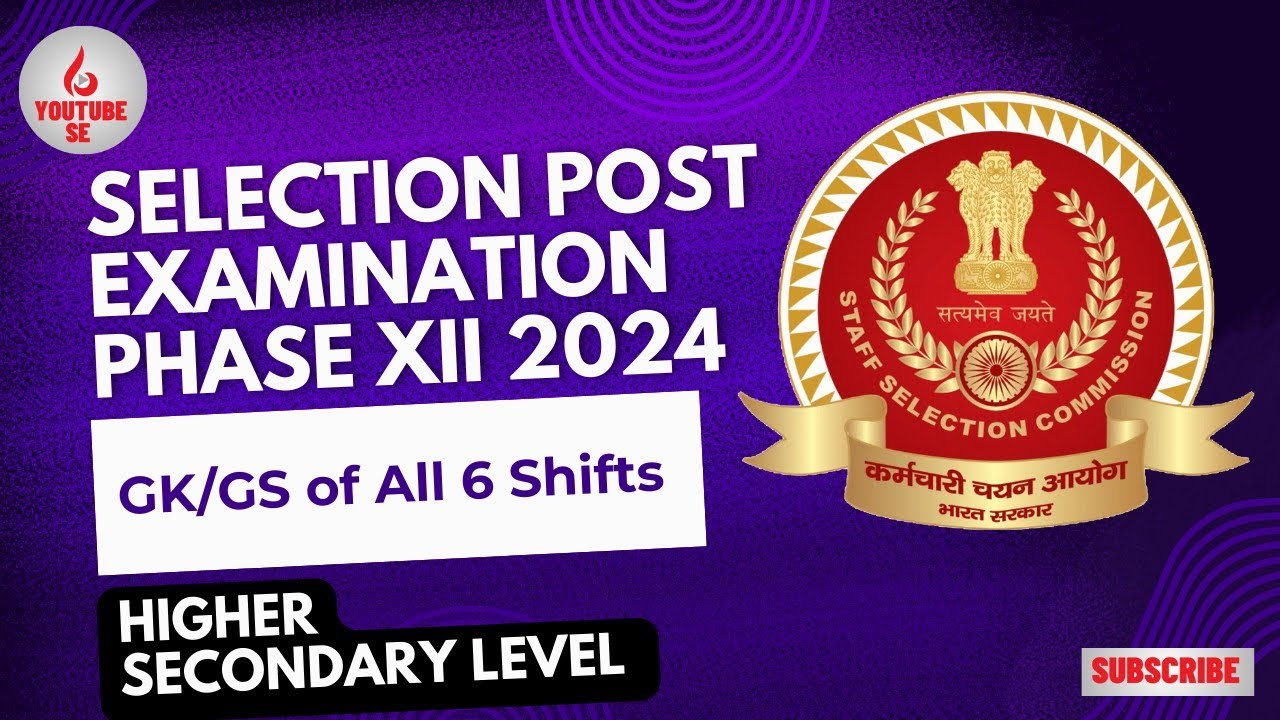 Selection Post Examination Phase XII 2024 | Higher Secondary Level | GK ...