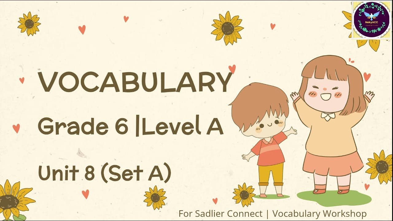 Grade 6 - Vocabulary Unit 8 (Set A) - YouTube