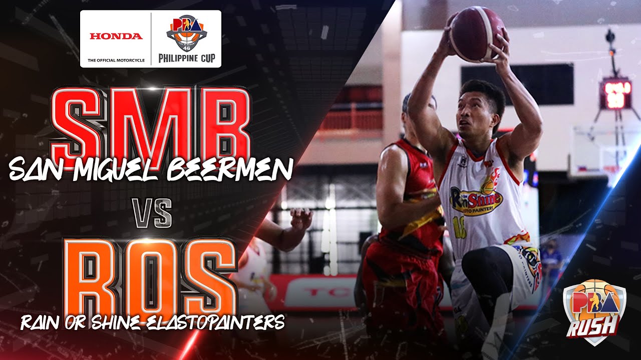 2021 PBA Philippine Cup | San Miguel Beermen vs Rain Or Shine ...
