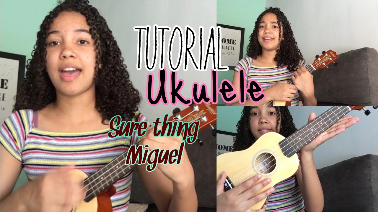Tutorial ukulele| Sure thing - Miguel - YouTube