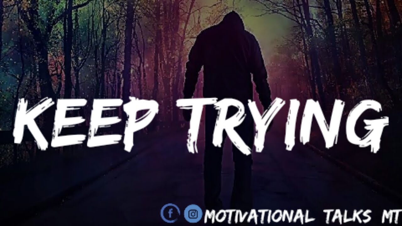 KEEP TRYING | #17 | MOTIVATIONAL VIDEO - YouTube