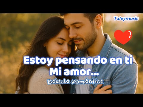 Estoy Pensando en Ti, Mi Amor 💞Para quien vive en cada uno de mis pensamiento