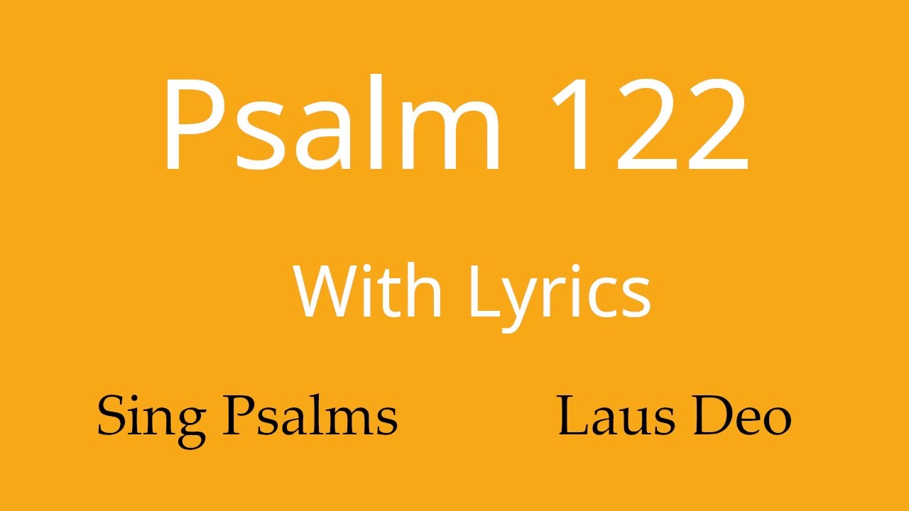 Psalm 122 in full. Tune: Laus Deo - YouTube