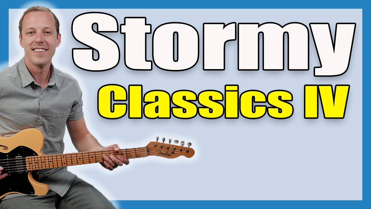 Stormy Guitar Lesson (Classics IV) - YouTube