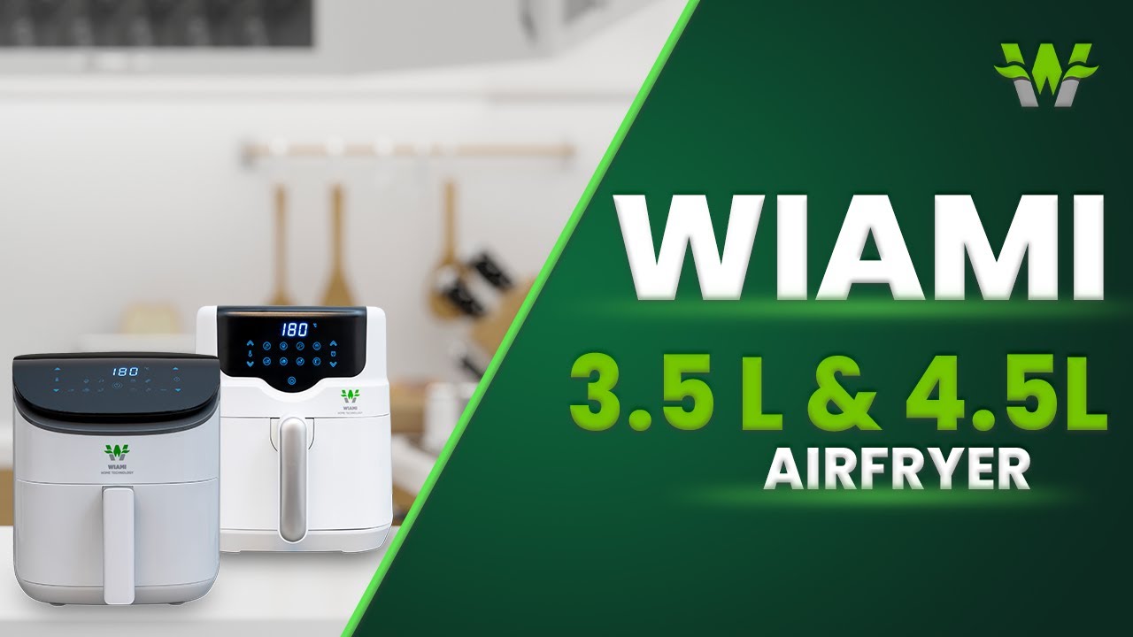 Wiami AirFryer 4.5L & 3.5L - YouTube