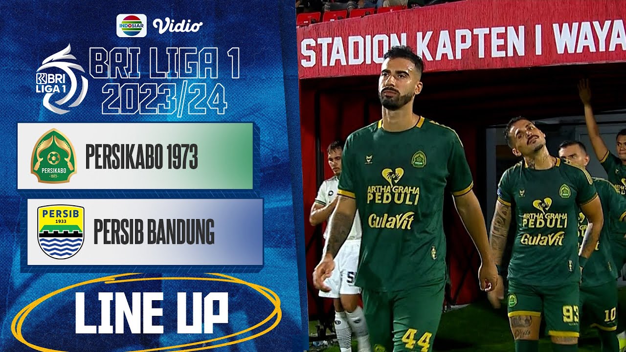 PERSIKABO 1973 Vs PERSIB Bandung | Line Up & Kick Off BRI Liga 1 2023/ ...