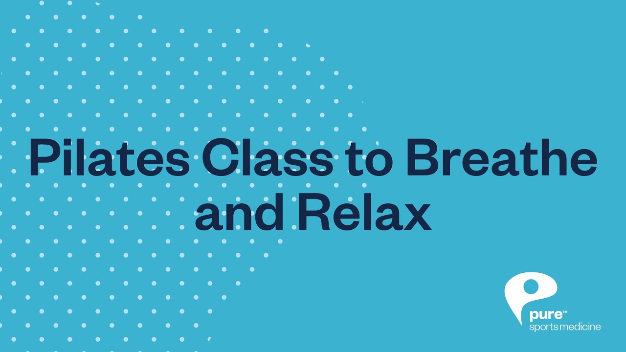 Pilates - Breathe & Relax - YouTube