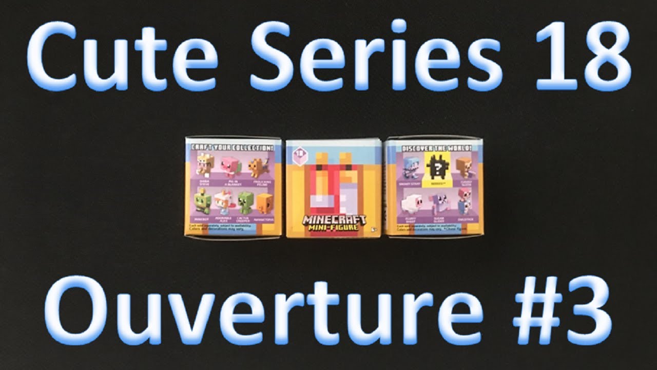 Minecraft Mini-Figures - Cute Series 18 - Ouverture #3 - Mattel - YouTube