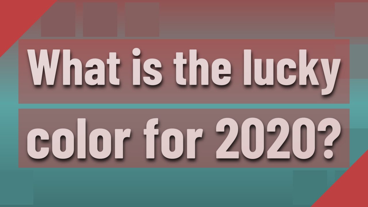 What Is The Lucky Color For 2020 YouTube what-is-the-lucky-color-for-2020-youtube