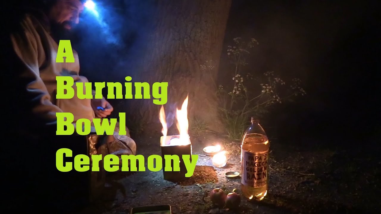 A Burning Bowl Ceremony - YouTube
