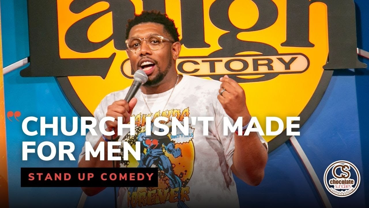 Church Isn't Made for Men - Comedian Kasaun Wilson - Chocolate Sundaes ...