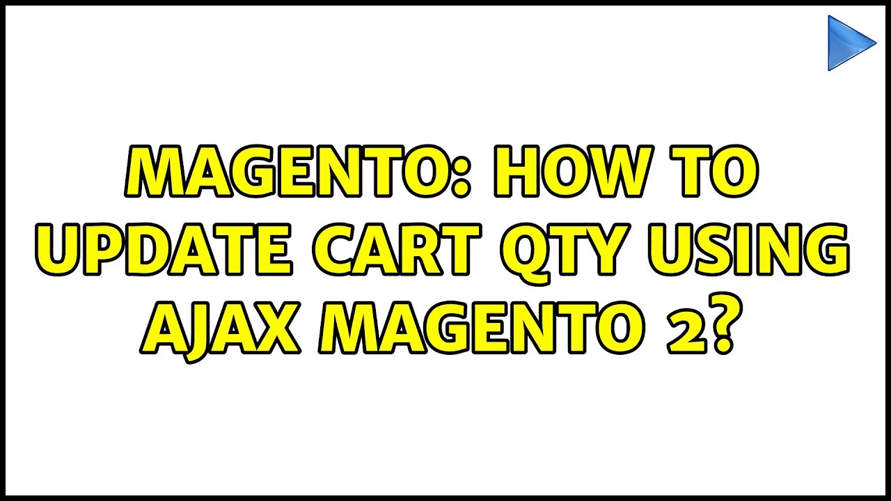 Magento: How to update cart qty using ajax Magento 2? (3 Solutions ...
