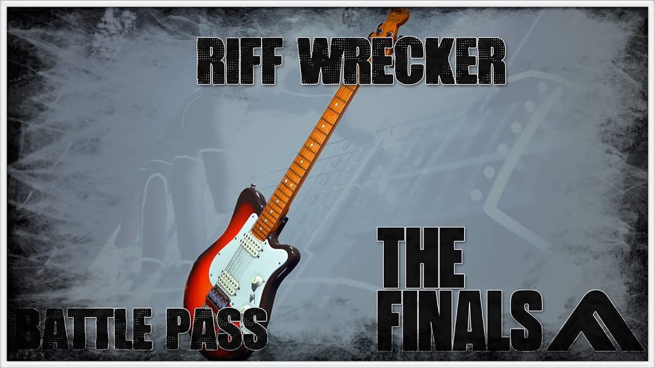 THE FINALS - RIFF WRECKER (BATTLE PASS) - YouTube