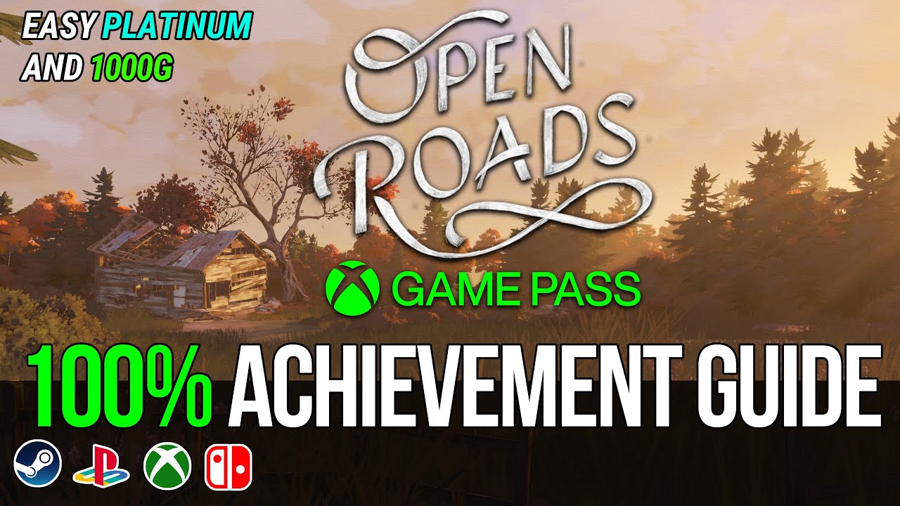 Open Roads - 100% Achievement Guide & Walkthrough - Full Completion ...