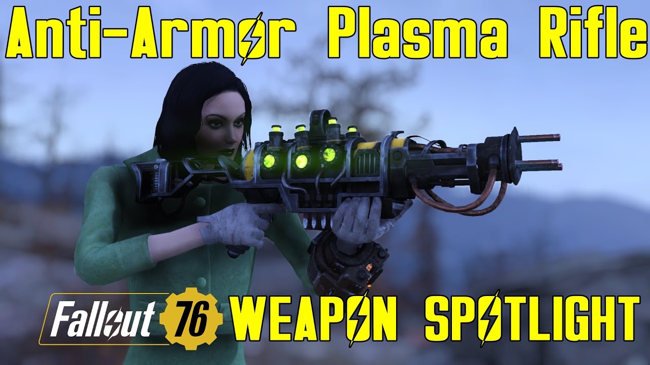 Fallout 76: Weapon Spotlights: Anti-Armor Plasma Rifle - YouTube