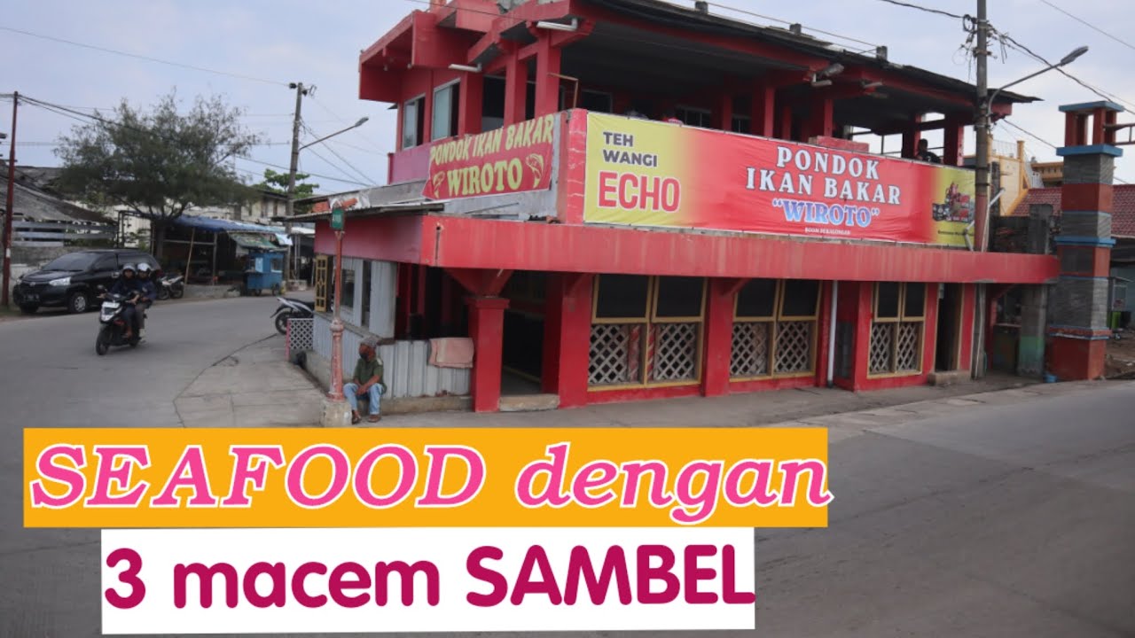 RUMAH MAKAN SEAFOOD DI PEKALONGAN || Pondok Ikan Bakar Wiroto legendaris - YouTube