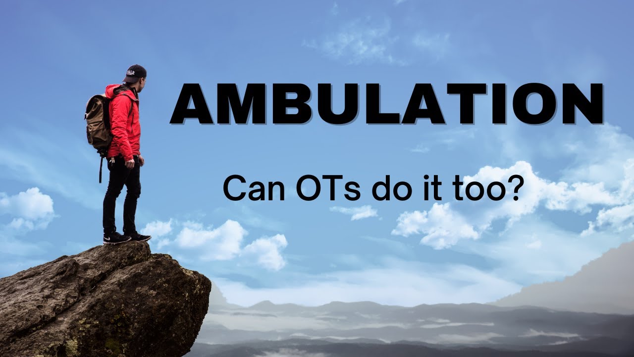 Is ambulation part of Occupational Therapy? - YouTube