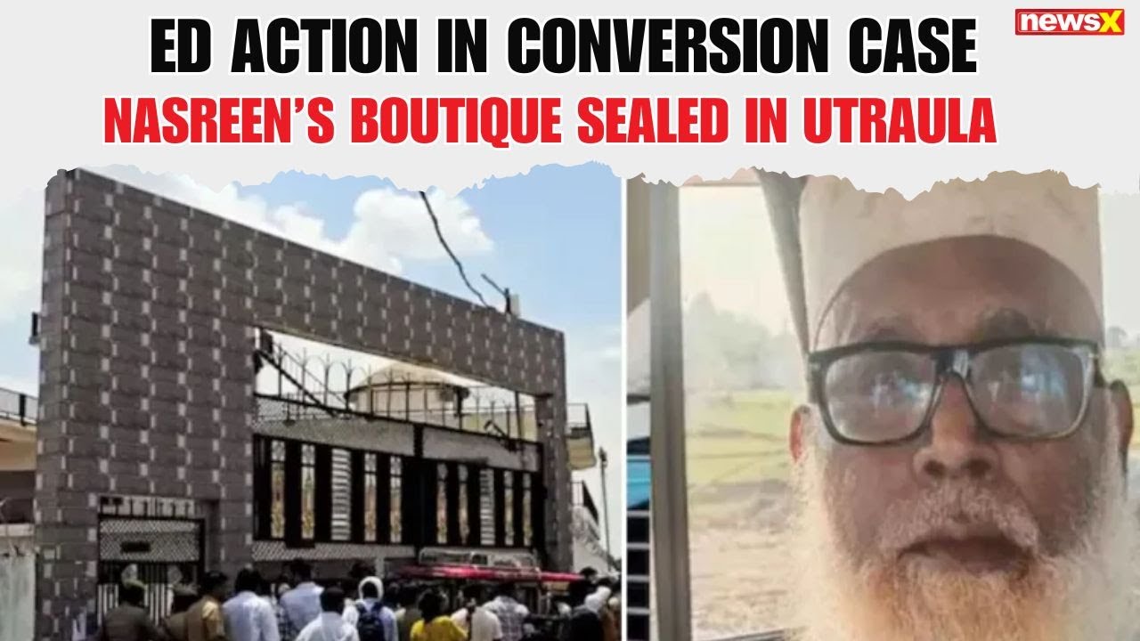 ED Seals Boutique of Chhangur Baba Aide in Conversion Case | All you ...