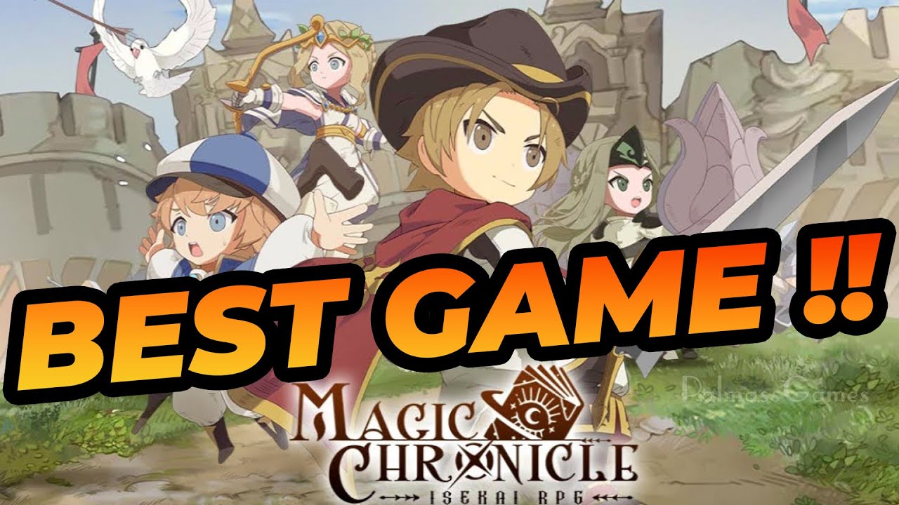 BEST GAME IN 2024 !! PLAY NOW !! MAGIC CHRONICLE: Isekai RPG - YouTube