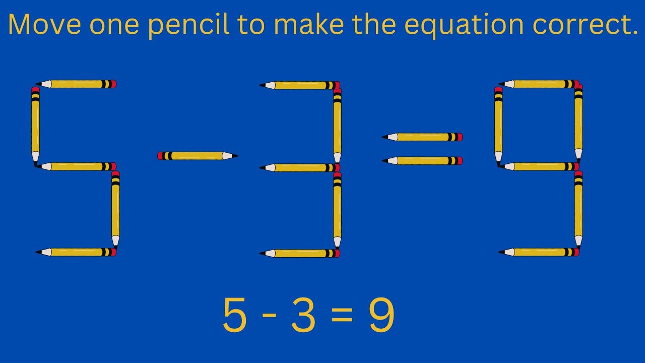 Mind Blowing Pencil Puzzle – Move One Pencil to Solve the Equation ...