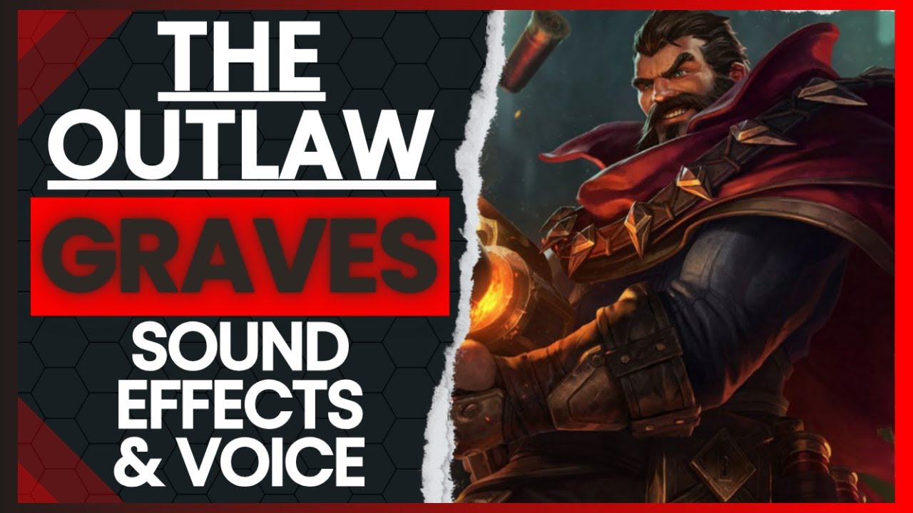 Graves Abilities & Voice | League of Legends Sound Effects - YouTube