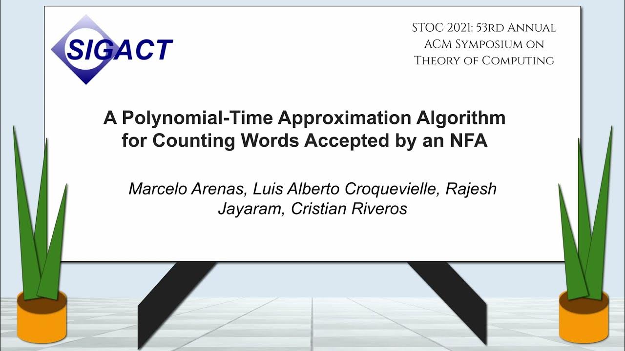 STOC 2021 - A Polynomial-Time Approximation Algorithm for Counting Words Accepted by an NFA ...