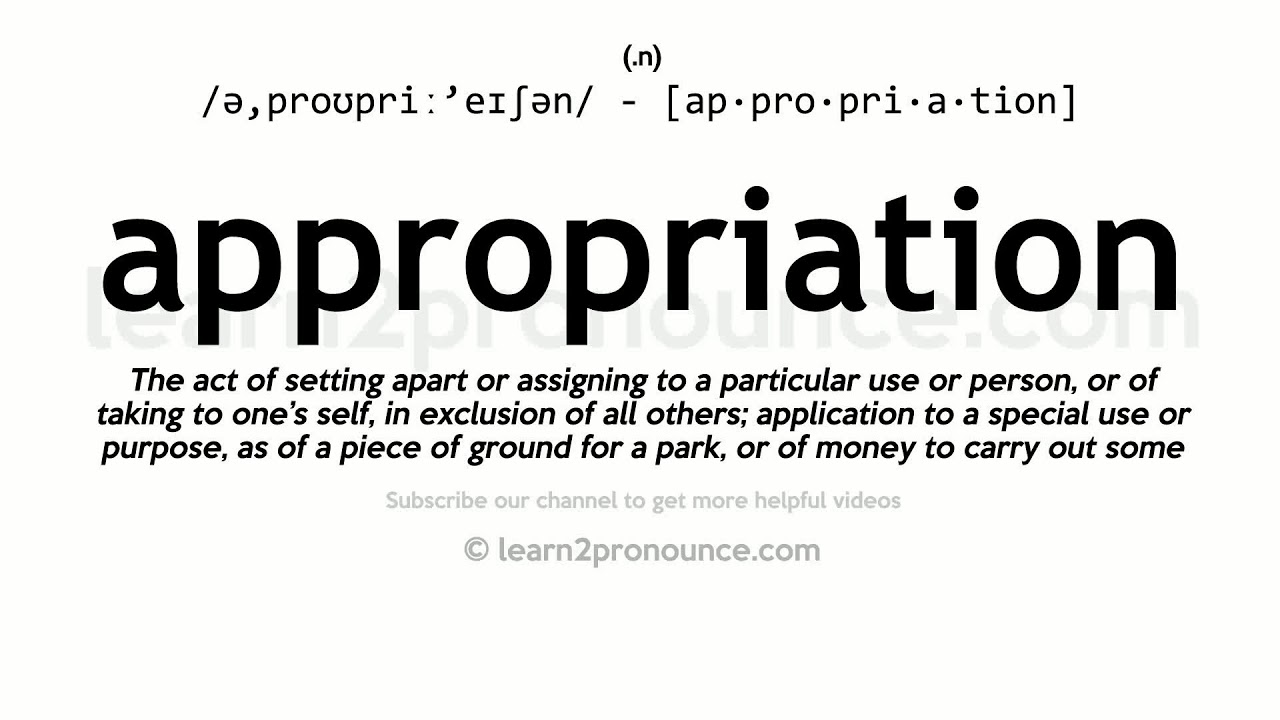 Pronunciation of Appropriation | Definition of Appropriation - YouTube