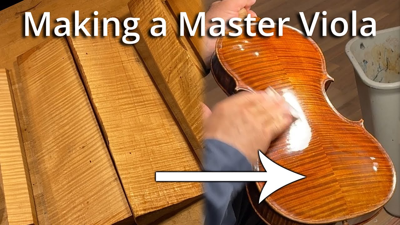 Making a Viola From Start to Finish: A Unique, Wonderful World / Violin ...
