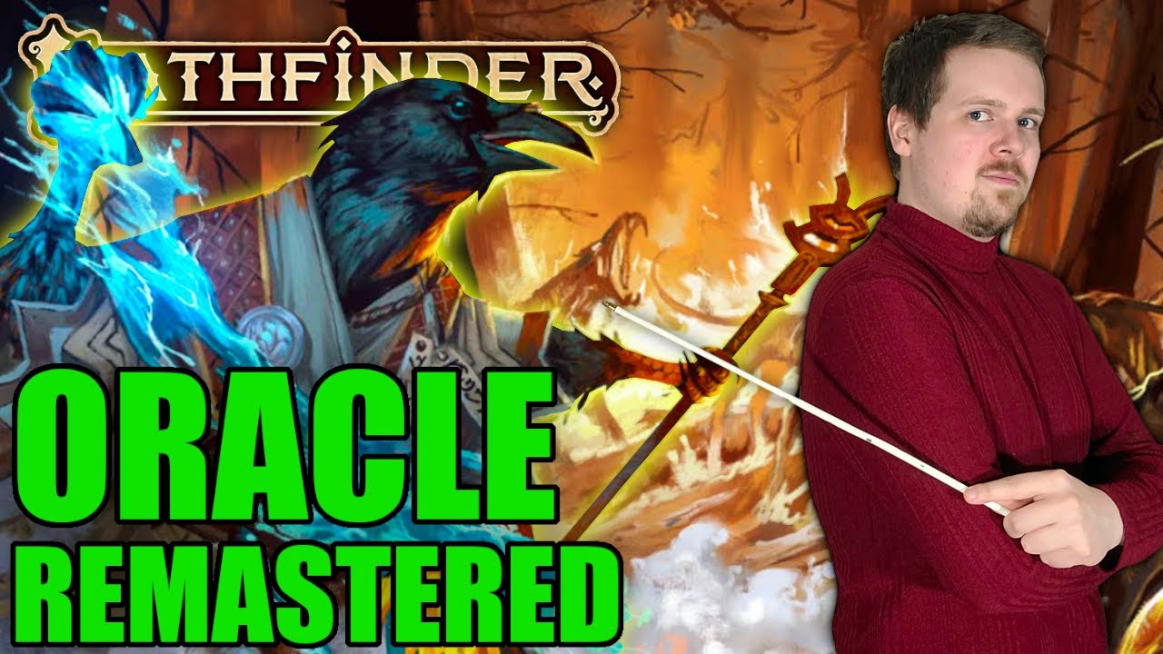 REMASTERED ORACLE CLASS GUIDE - Player Core 2 Pathfinder 2e - YouTube
