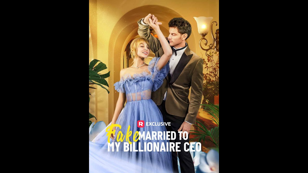 Fake Married to My Billionaire CEO 1 - YouTube