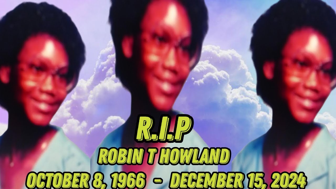 R.I.P Robin T Howland A.K.A ROCKING ROBIN October 8, 1966 - December 15 ...