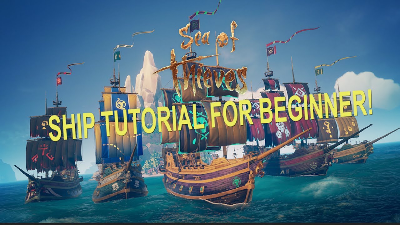 Ship Tutorial for Beginner - Sea of Thieves - YouTube
