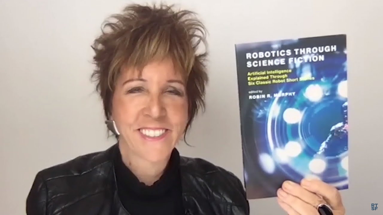 Robotics Through Science Fiction by Robin Murphy - YouTube