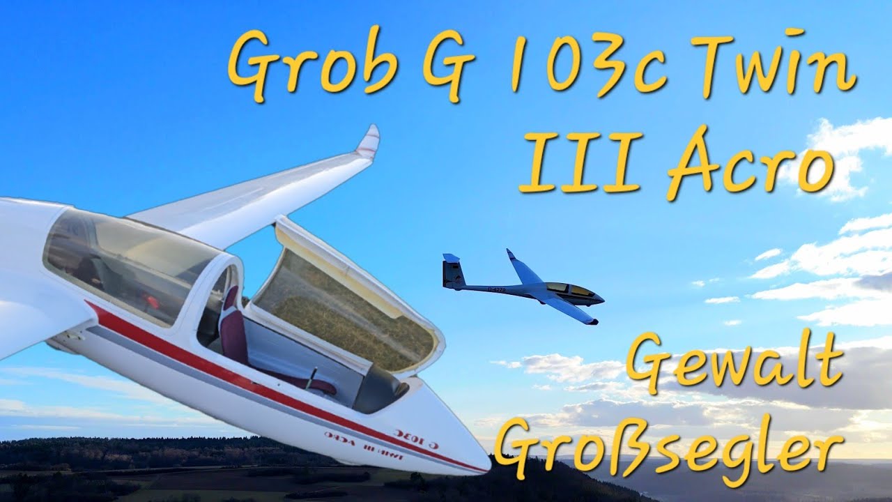 Grob G 103c Twin III Acro - ein zeitloser Doppelsitzer von Gewalt ...