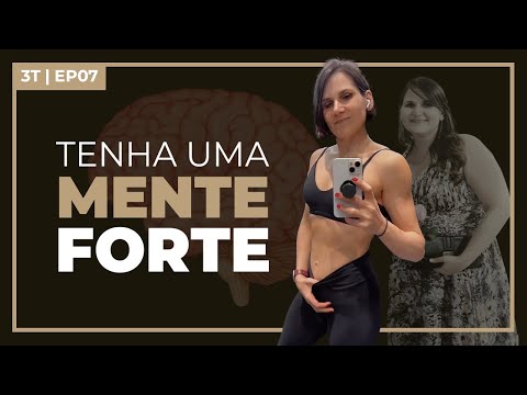 Como Mudei Minha Mente Para EMAGRECER (Semana 7/18)