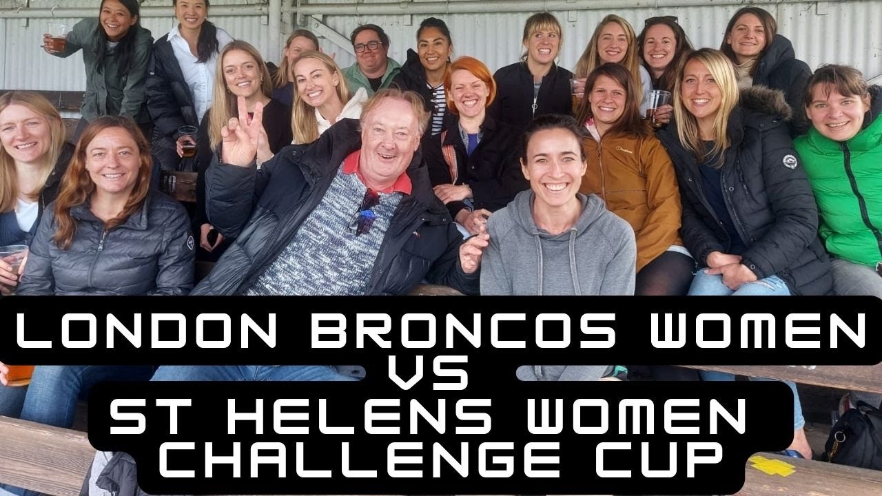 London Broncos Women vs St Helens Women Challenge Cup - YouTube