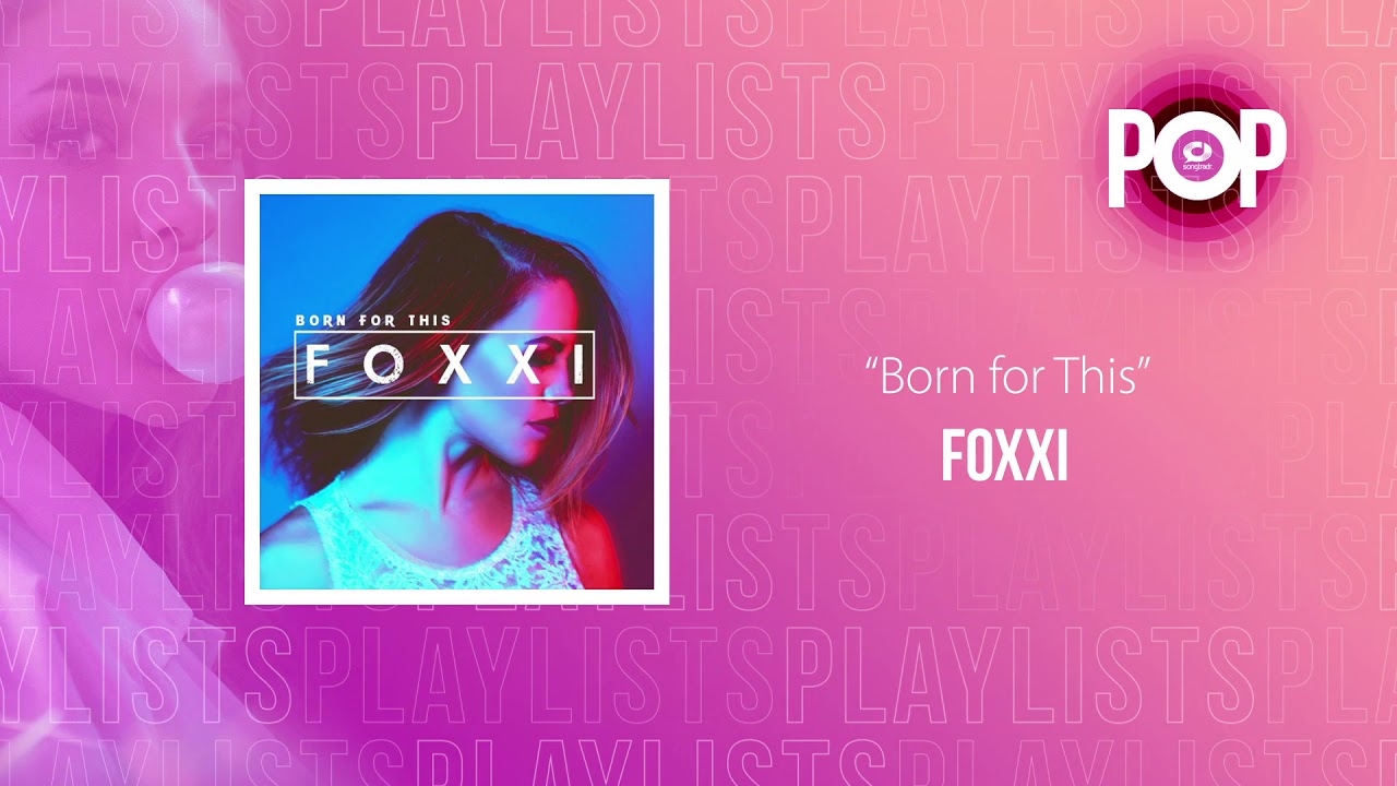 Born For This • Foxxi - YouTube