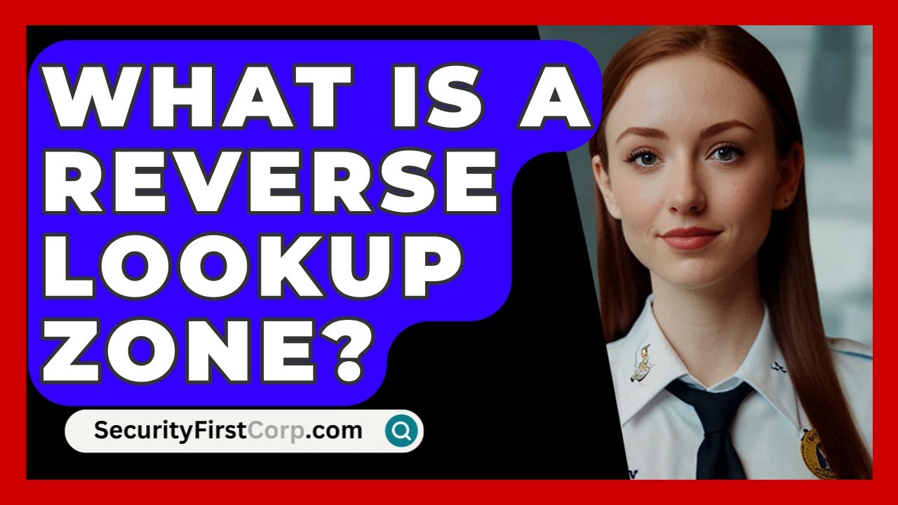 What Is A Reverse Lookup Zone? - SecurityFirstCorp.com - YouTube