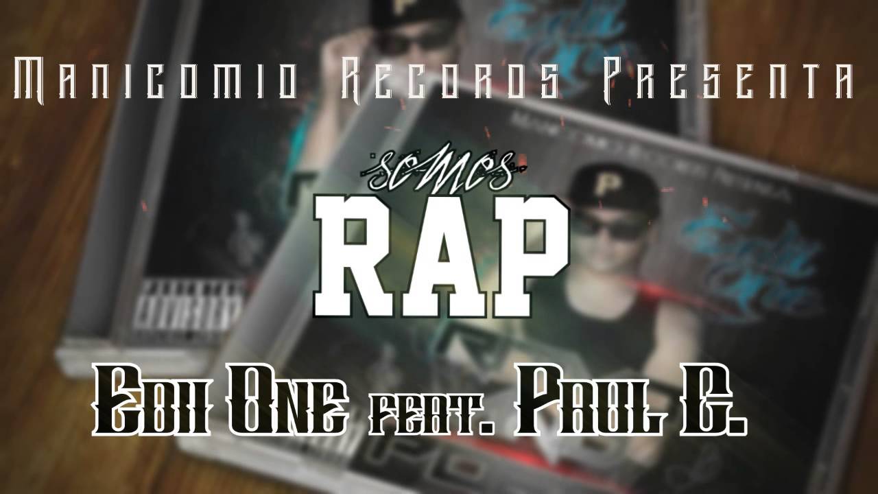 Somos RAP | Edii Onee ft. Paul C. | Ritmo&Poesia | 2013 | UND Parral - YouTube Music