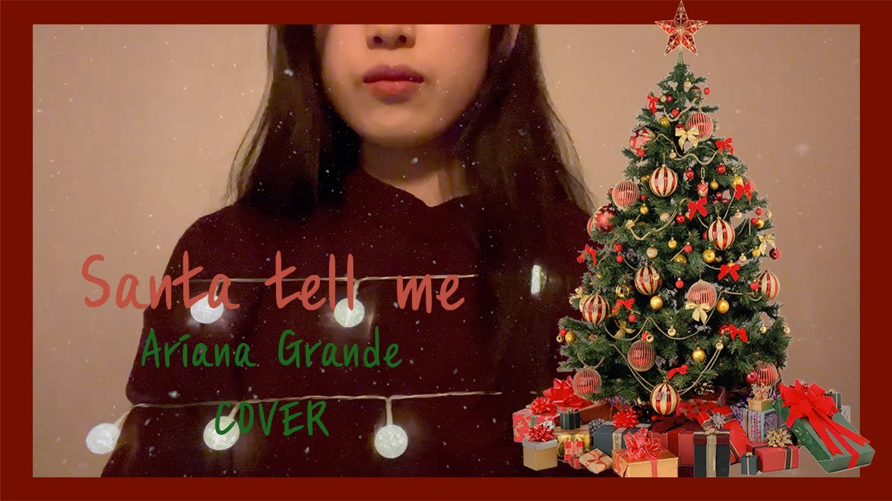 [COVER] Ariana Grande - Santa, tell me - YouTube