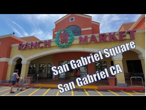 San Gabriel Square San Gabriel CA LA Shopping Center 99 Ranch Market ...