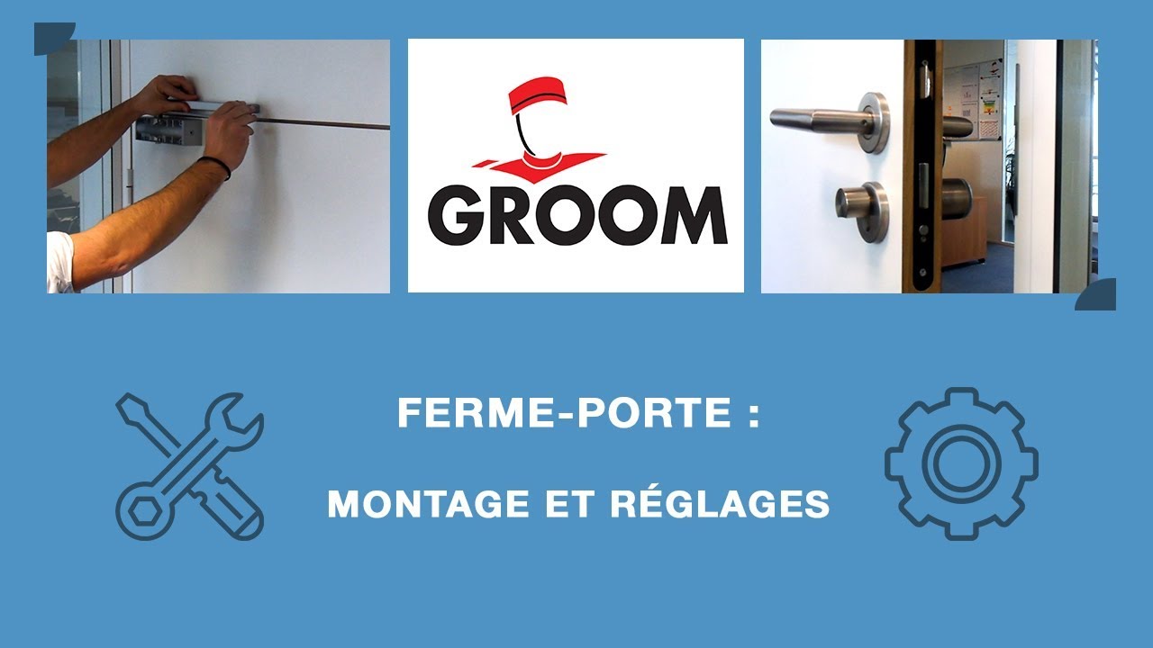 Tuto intégral ferme-porte GROOM : Montage et réglages - YouTube