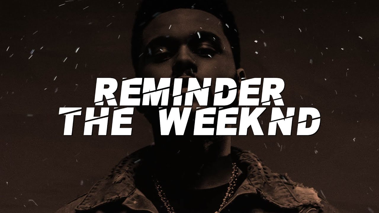 The Weeknd - Reminder (Lyrics) - YouTube
