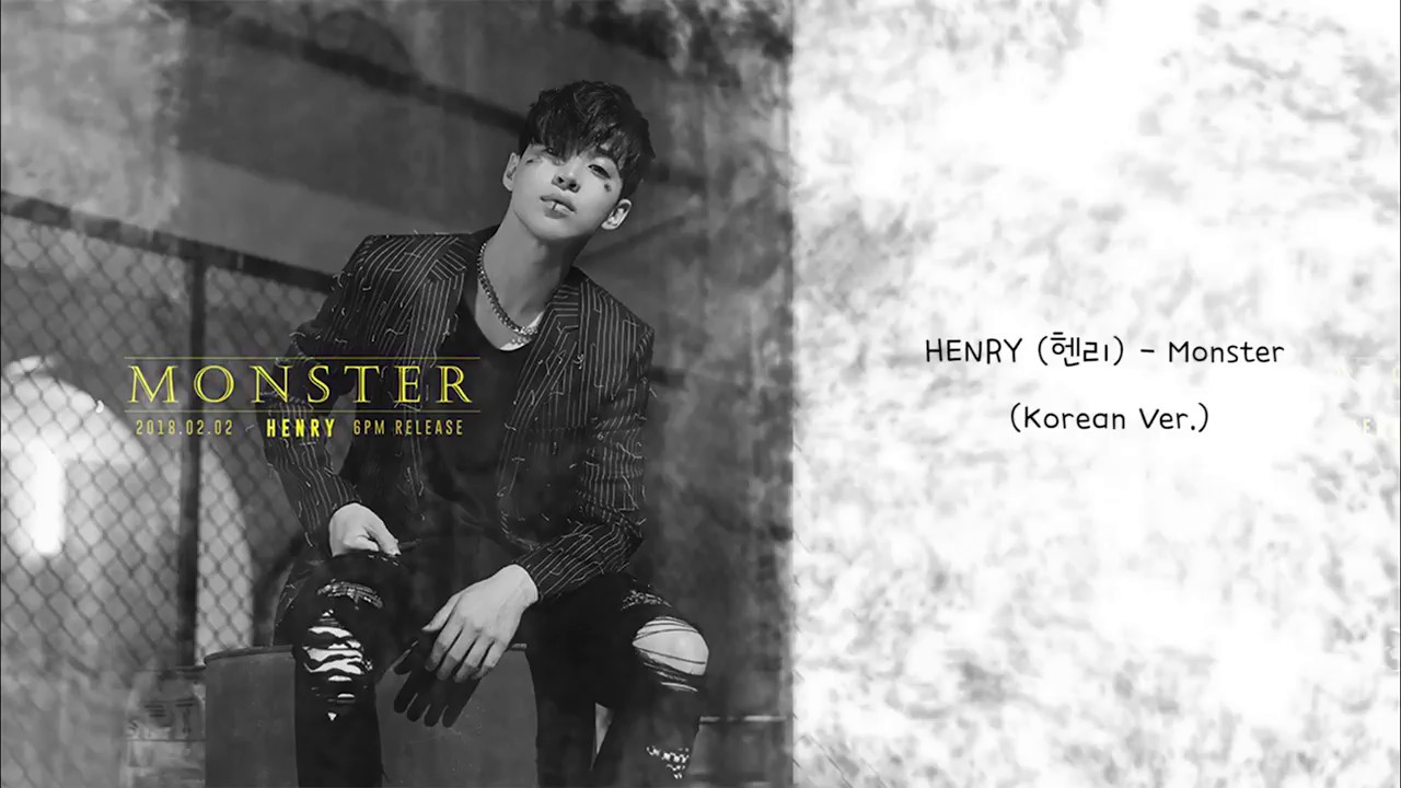 【中字】HENRY (헨리) - Monster (Korean Ver.) - YouTube